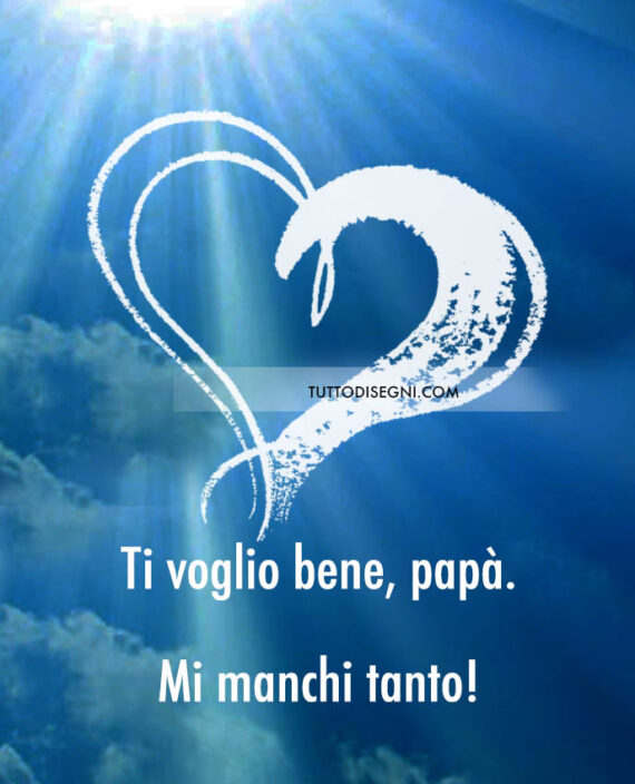 Auguri papà in cielo - TuttoDisegni.com